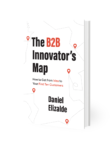 The B2B Innovator’s Map – Daniel Elizalde